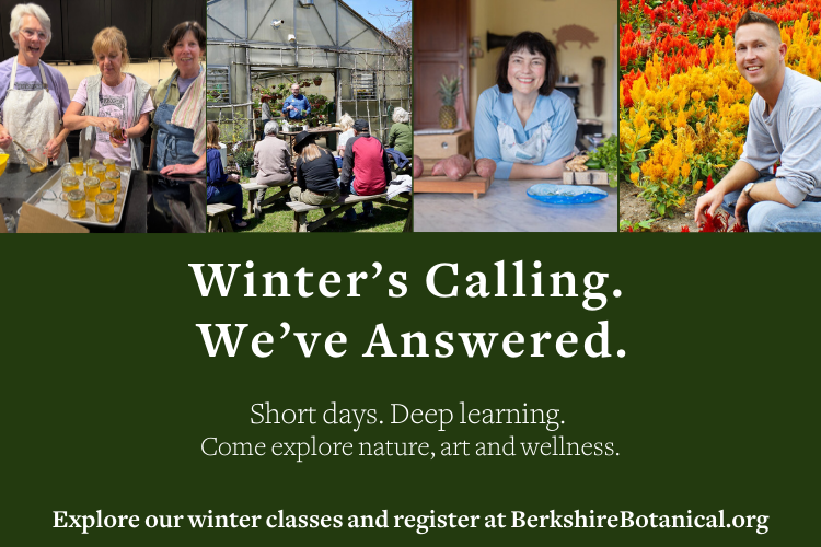 Winter/Spring Courses at Berkshire Botanical Garden - The Berkshire Edge